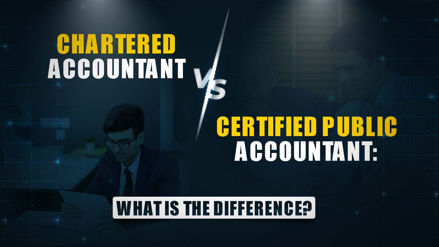 Chartered Accountant vs Certified Public Accountant